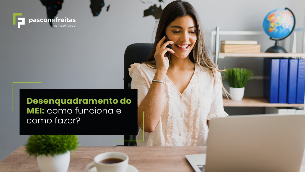 Desenquadramento do MEI: como funciona e como fazer?